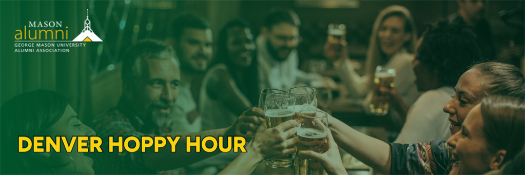 George Mason University Alumni - Denver Hoppy Hour